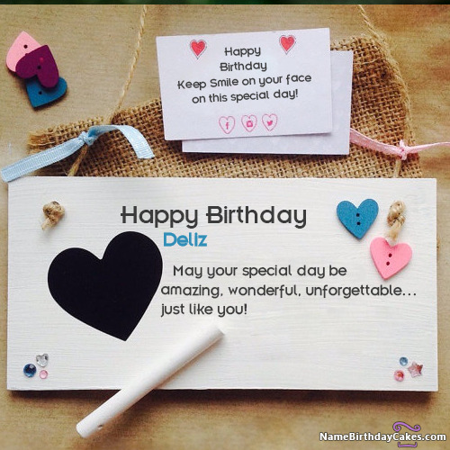 Happy Birthday Deliz Cakes, Cards, Wishes