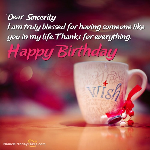 Happy Birthday Sincerity Cakes Cards Wishes